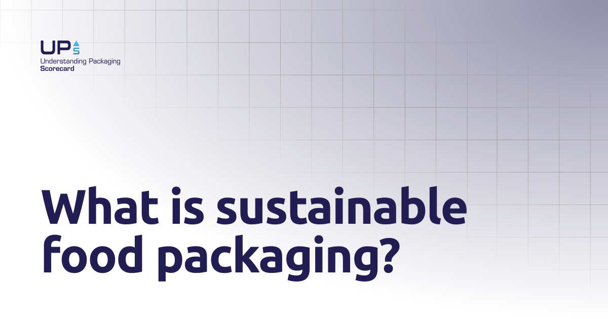 What is sustainable food packaging? | UP Scorecard User Guide