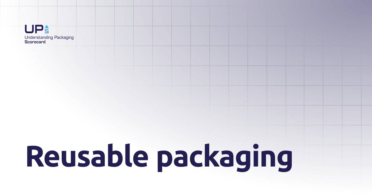 Reusable packaging | UP Scorecard User Guide